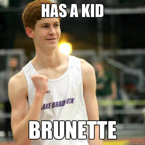 has a kid brunette - Success Ginger - quickmeme