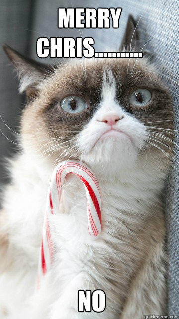 merry chris........... my precious no - Candy cane grumpy cat - quickmeme