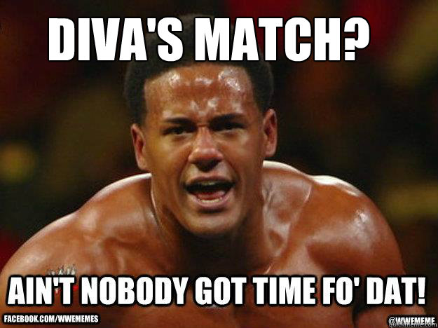 diva's match? - darren young - quickmeme