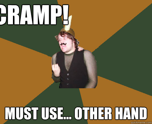 CRAMP! must use... other hand - Angry viking - quickmeme