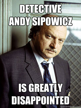 Andy Sipowicz memes | quickmeme