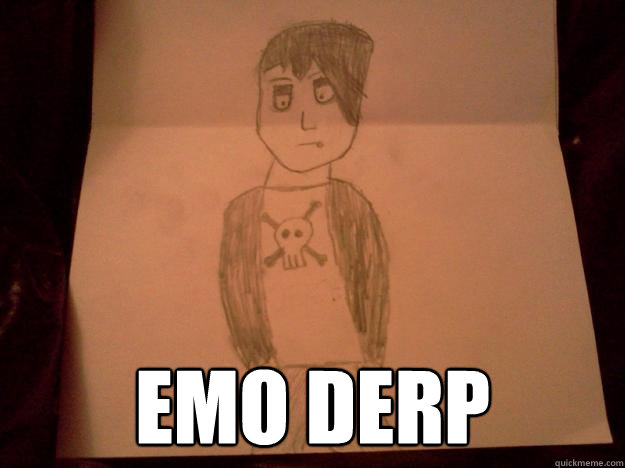Emo DERP - EMO DERP - quickmeme