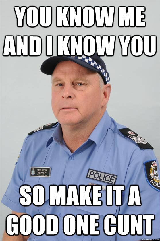 You know me and i know you so make it a good one cunt - For Ayad 3 - quickmeme